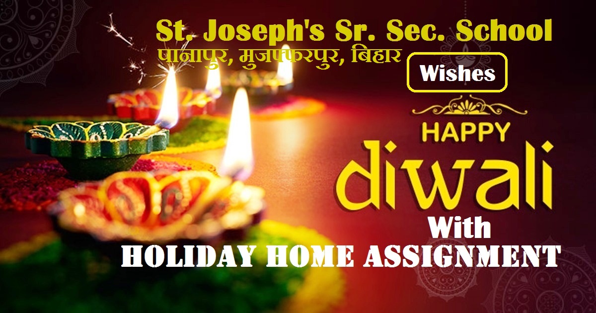 Diwali & Chhath 2019 - Holiday Home Assignment - St. Joseph's Sr. Sec ...